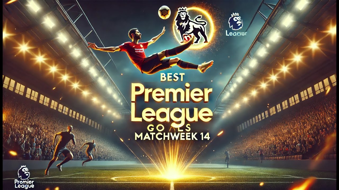 Top 5 Premier League Goals of Match-Week 14 | Incredible Football ...