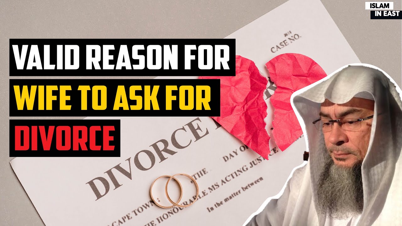 What are the Valid Reason to ask for Divorce | Sheikh Assim Al Hakeem - YouTube