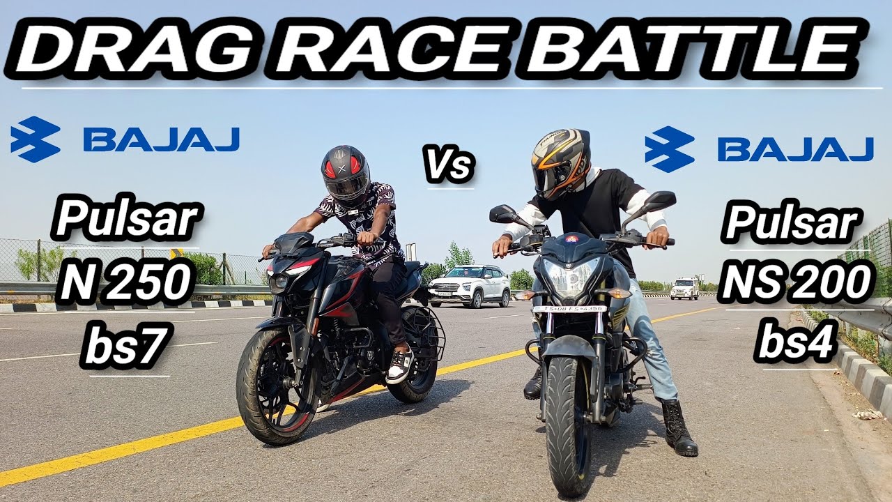 Bajaj Pulsar N250 Bs7 Vs Bajaj Pulsar NS 200 BS4 || Complete drag race ...