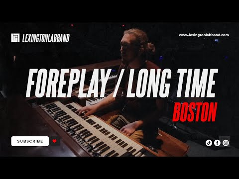 Foreplay/Longtime [Boston] • Lexington Lab Band
