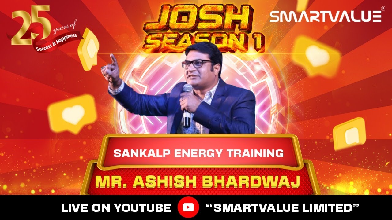 SmartValue "JOSH" Season 1, Live Training Session with Leader Mr. Ashish Bhardwaj - YouTube