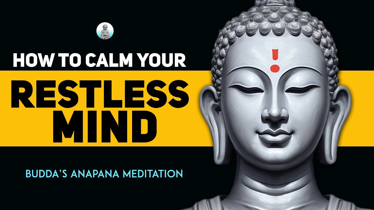 How To Calm Your Restless Mind | BUDDHIST RULE OF ANAPANA BASIC ...