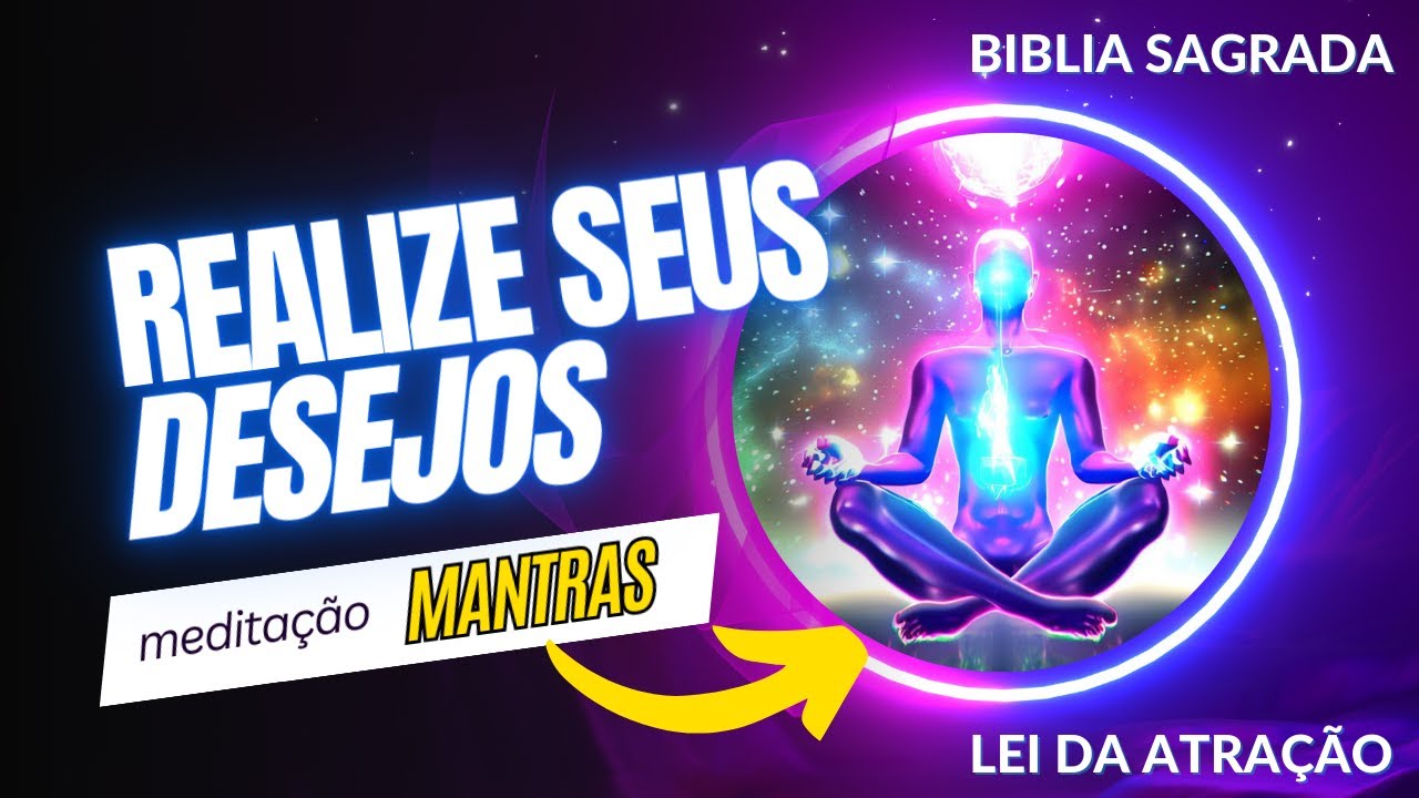 Mantras Poderosos para Atrair Tudo o que Você Deseja | Lei da Atração e ...