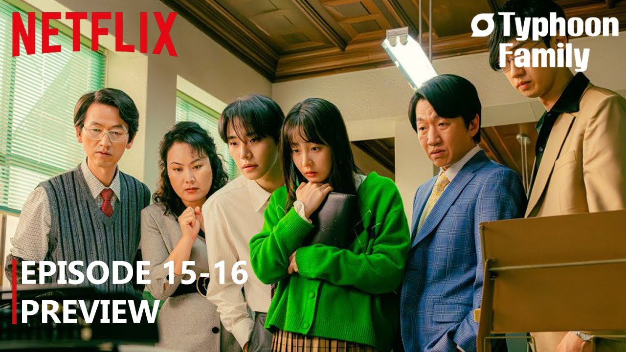 Typhoon Family EP 15–16 Pre-Release | Final Episodes Breakdown ...