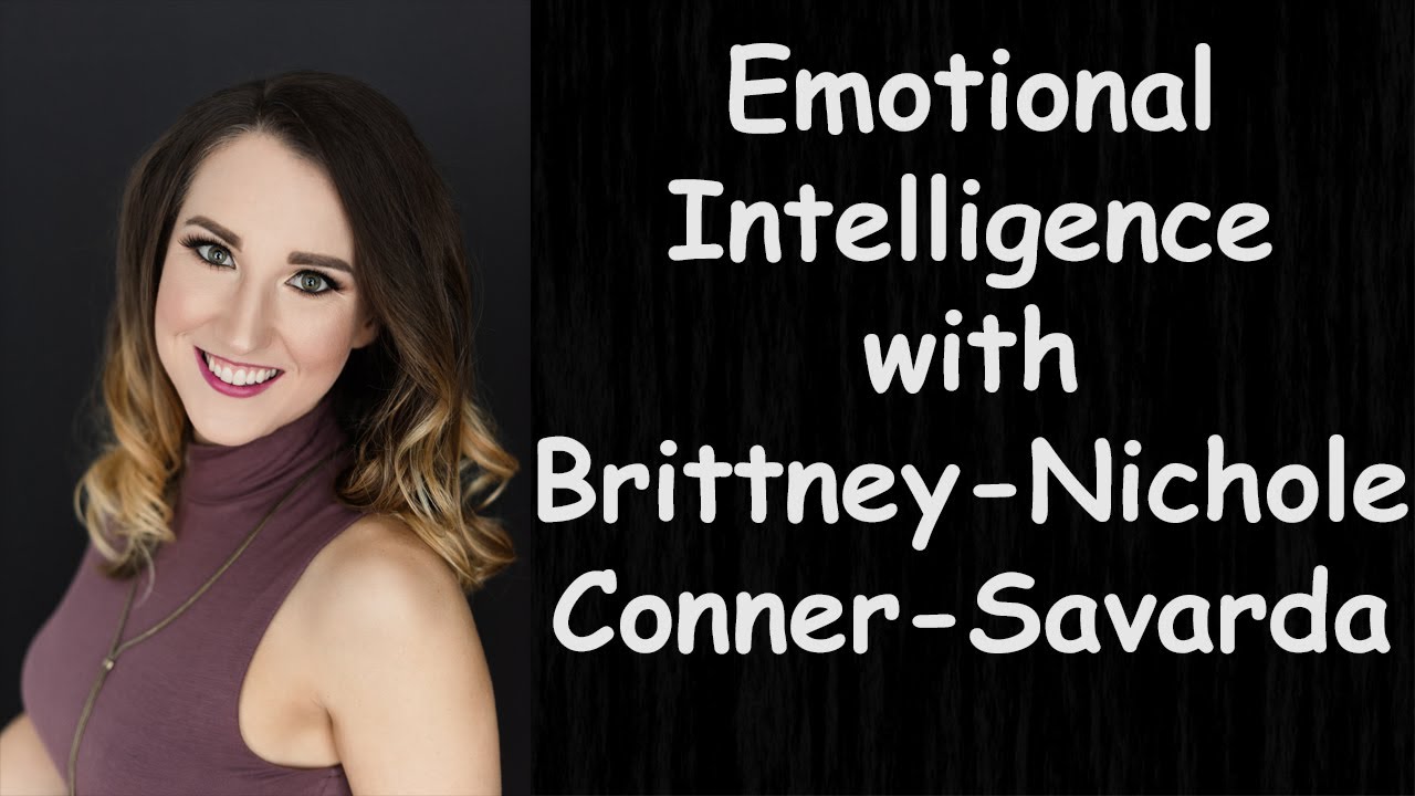 Learning Emotional Intelligence with Brittney-Nichole Connor-Savarda ...