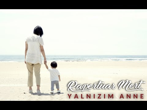 Rapertuar Mert - Yalnızım Anne