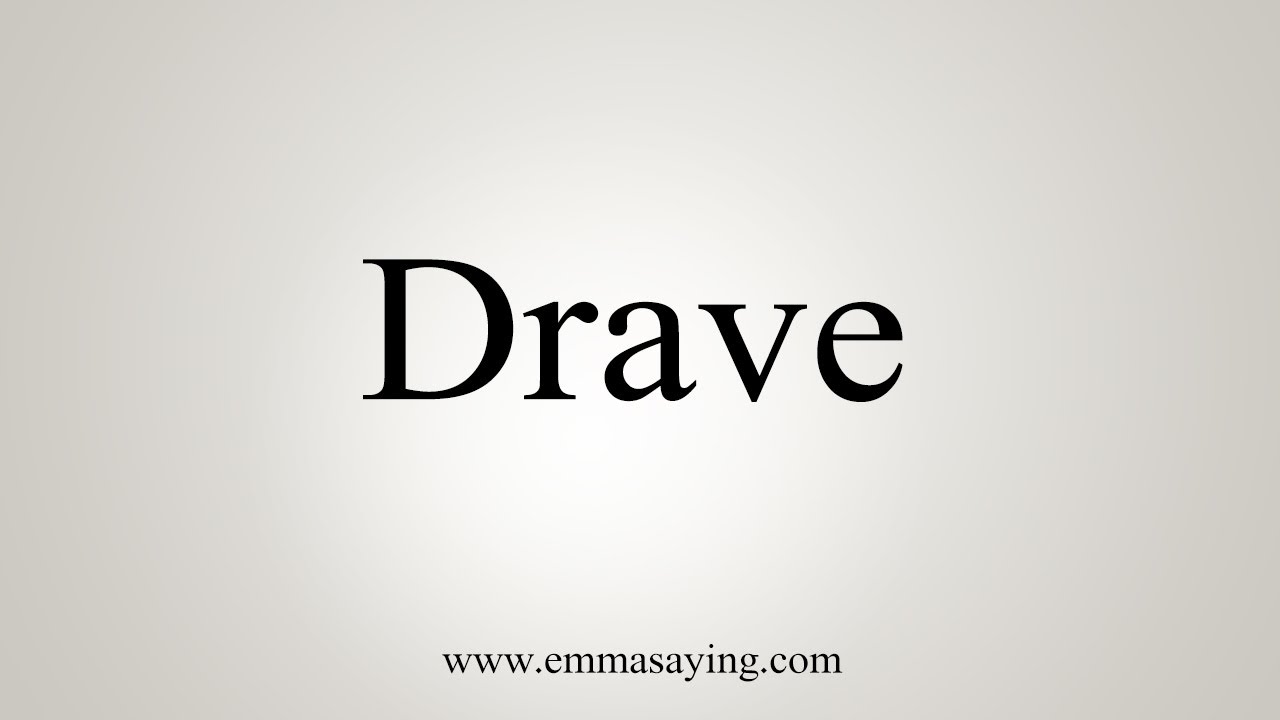 How To Say Drave - YouTube
