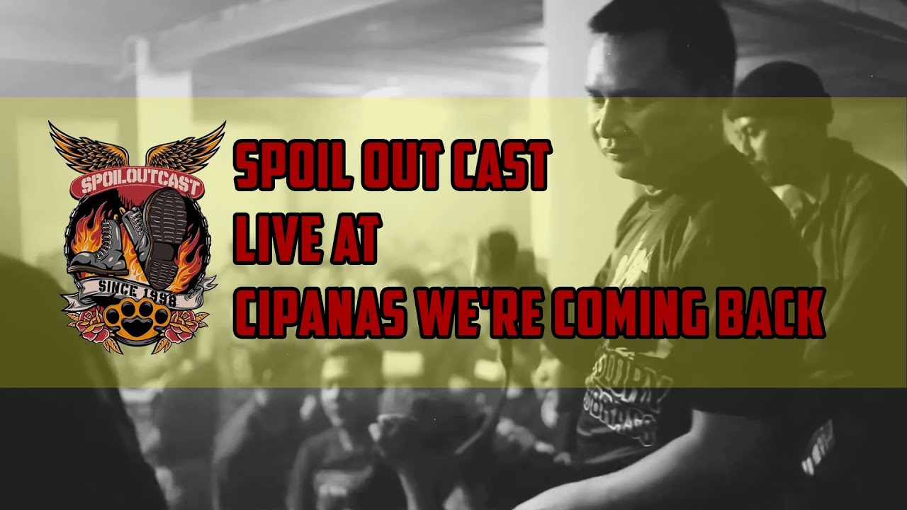 SPOIL OUT CAST LIVE AT CIPANAS WE'RE COMING BACK - YouTube