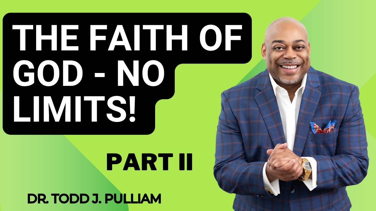 Part II of "THE FAITH OF GOD - NO LIMITS!" | 1.9.25 | Afternoon Manna | Dr. Todd J. Pulliam ...