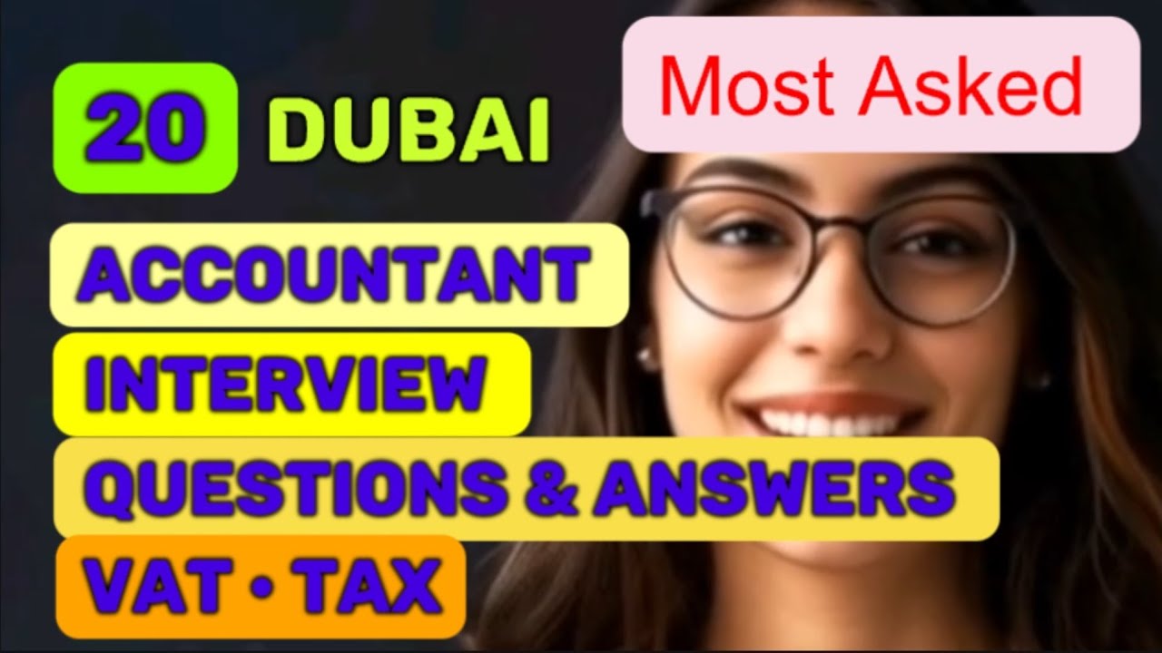 TOP 20 UAE / DUBAI ACCOUNTANT JOB INTERVIEW QUESTIONS AND ANSWERS| MOST ...
