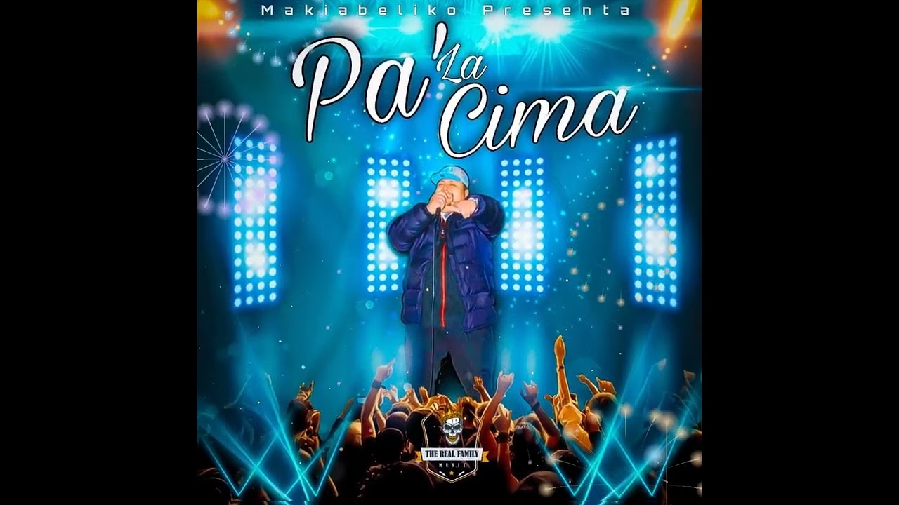 Makiabeliko Mc - Pa´ La Cima (Oficial Video Lyric) - YouTube