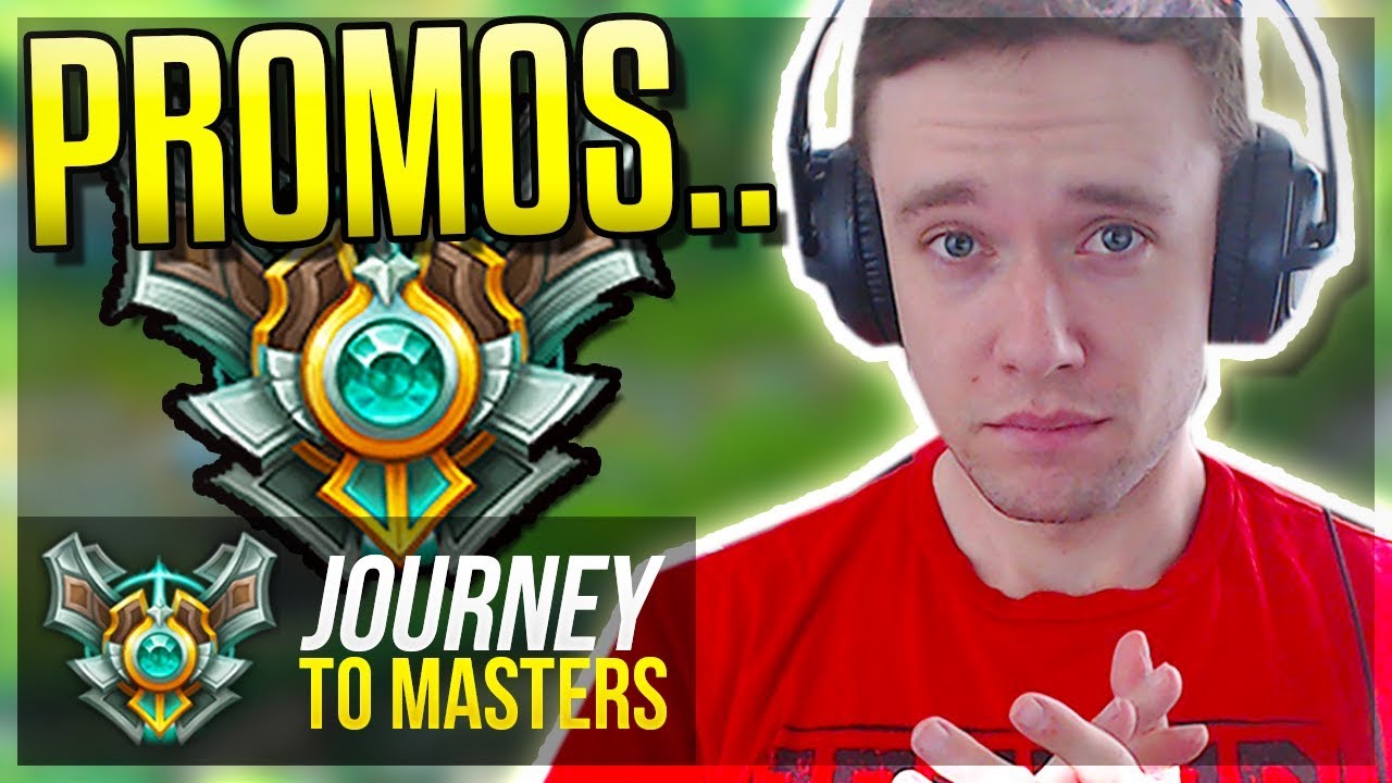 MASTER PROMOS START NOW.. - Journey To Masters | League of Legends ...