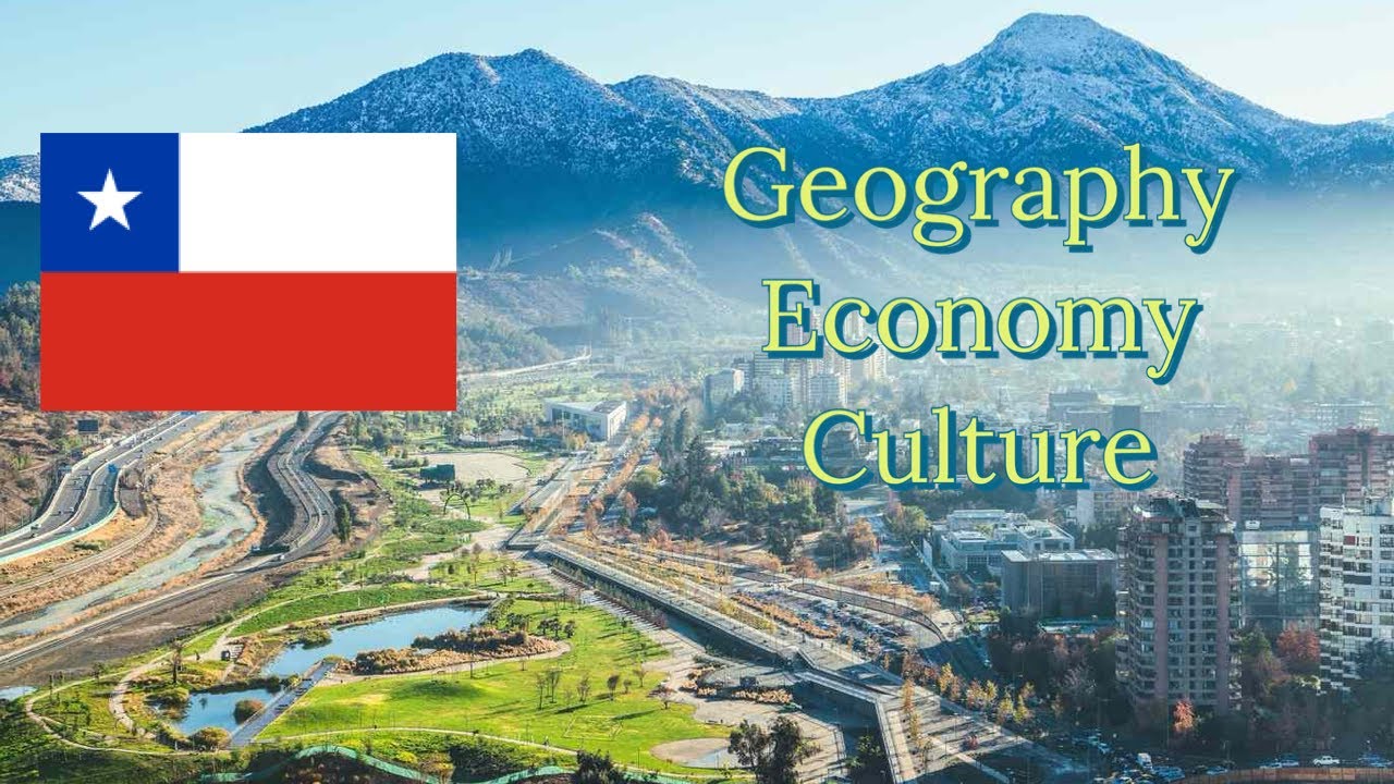 Chile - History, Geography, Economy and Culture - YouTube