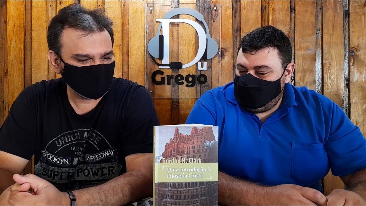 Uma introdução à filosofia cristã | Gordon H. Clark (DGV#152) - YouTube