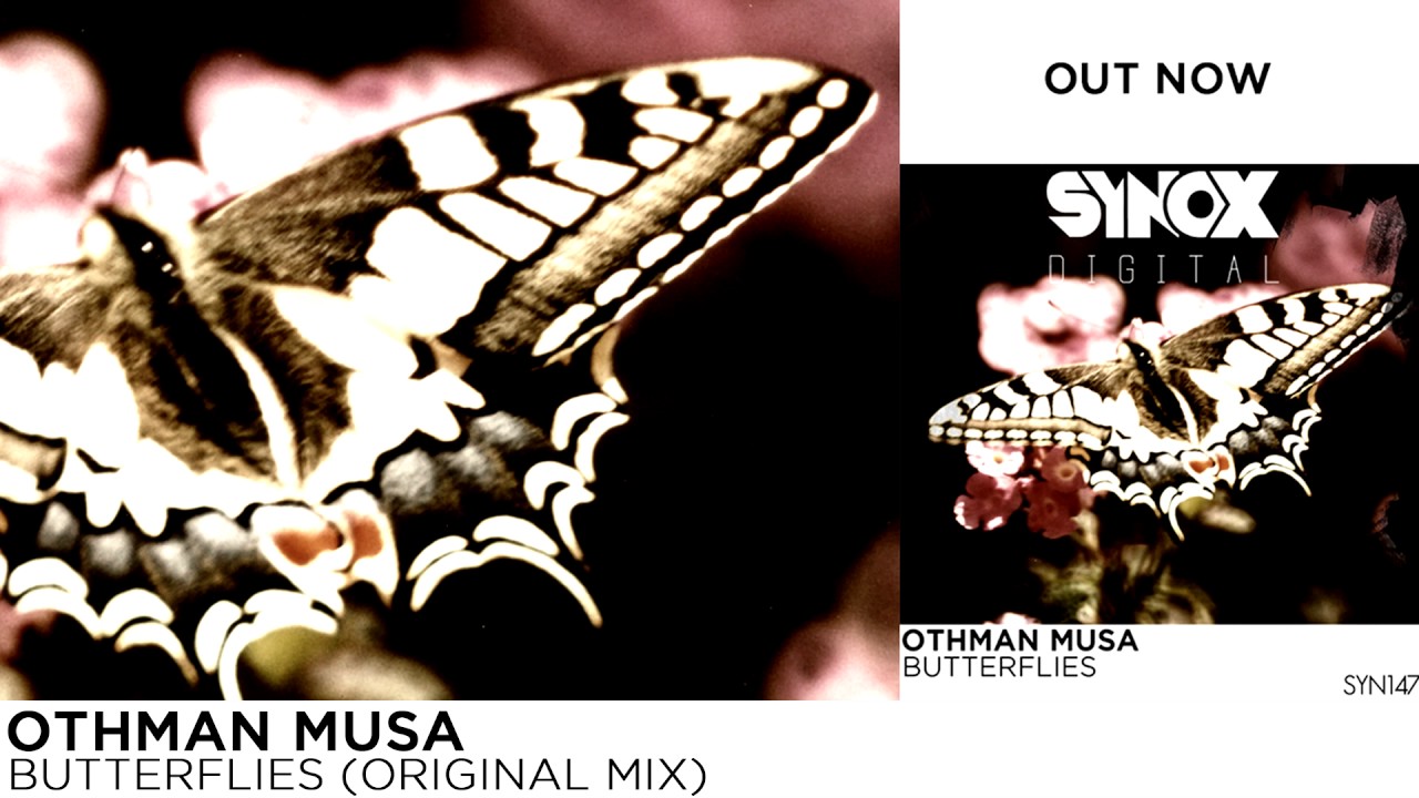 Othman Musa - Butterflies (Original Mix) - YouTube