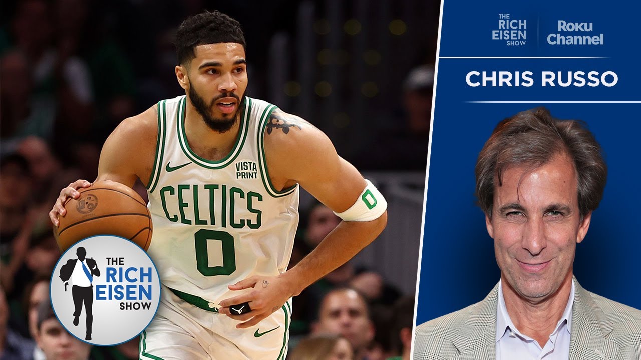 Chris “Mad Dog” Russo on the Boston Celtics’ NBA Title Chances | The ...