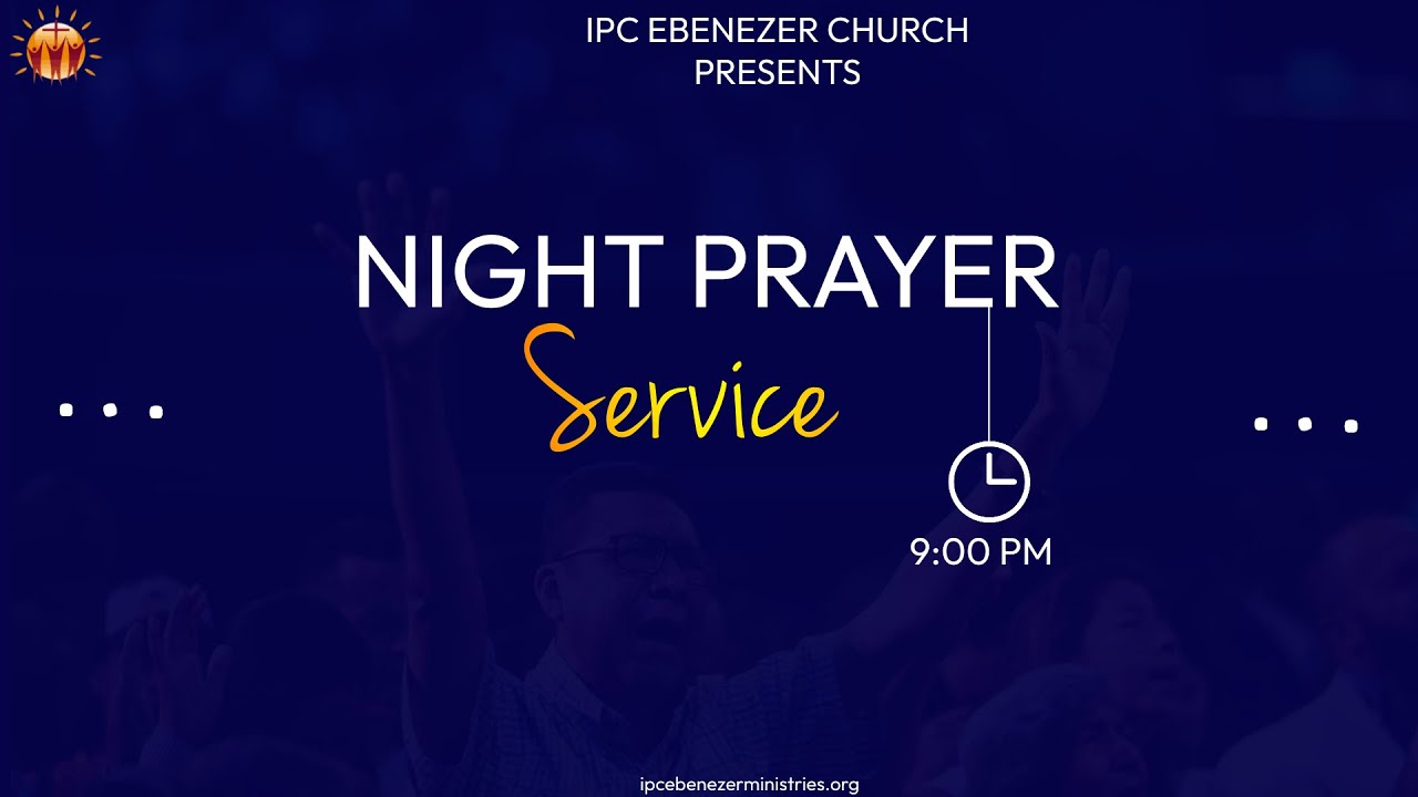 Night Prayer Service(15.03.2024) | IPC Ebenezer Ministries - YouTube