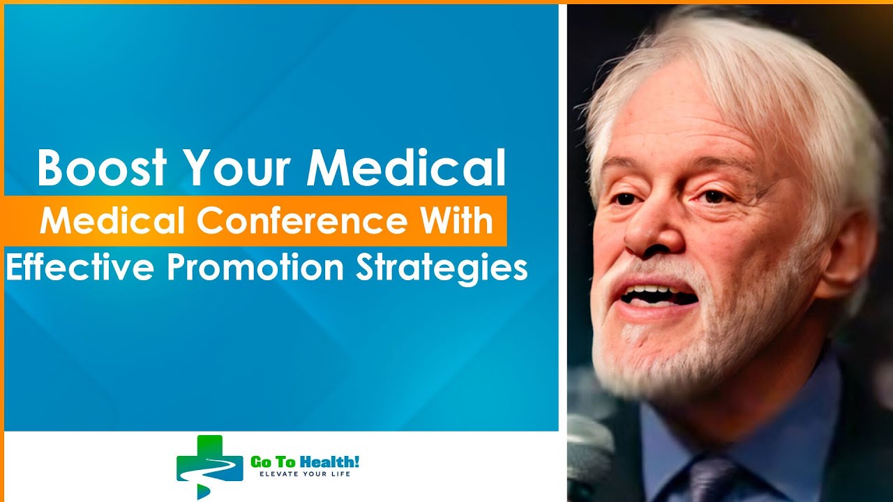 Boost Your Medical Conference With Effective Promotion Strategies ...