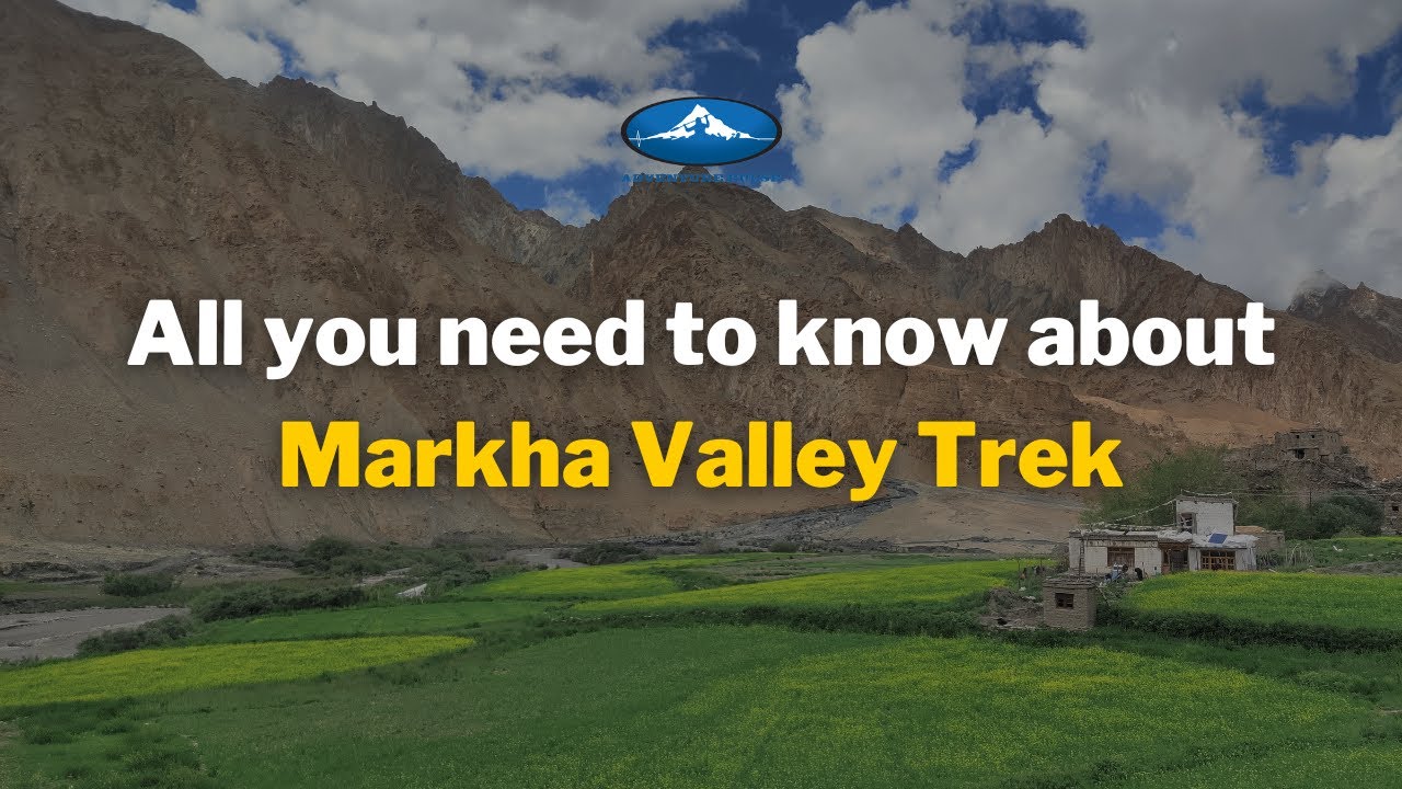 Markha Valley Trek | All you need to know about - YouTube