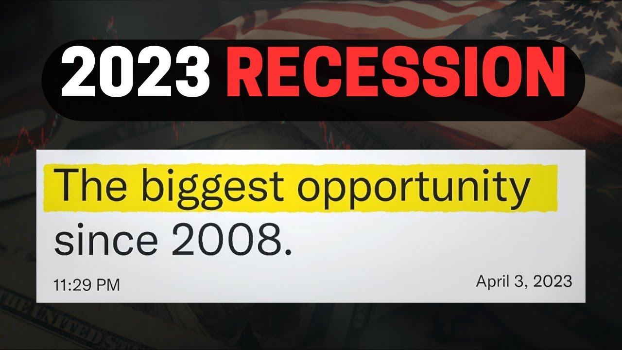 How To Use The 2023 Recession To Get Rich Youtube