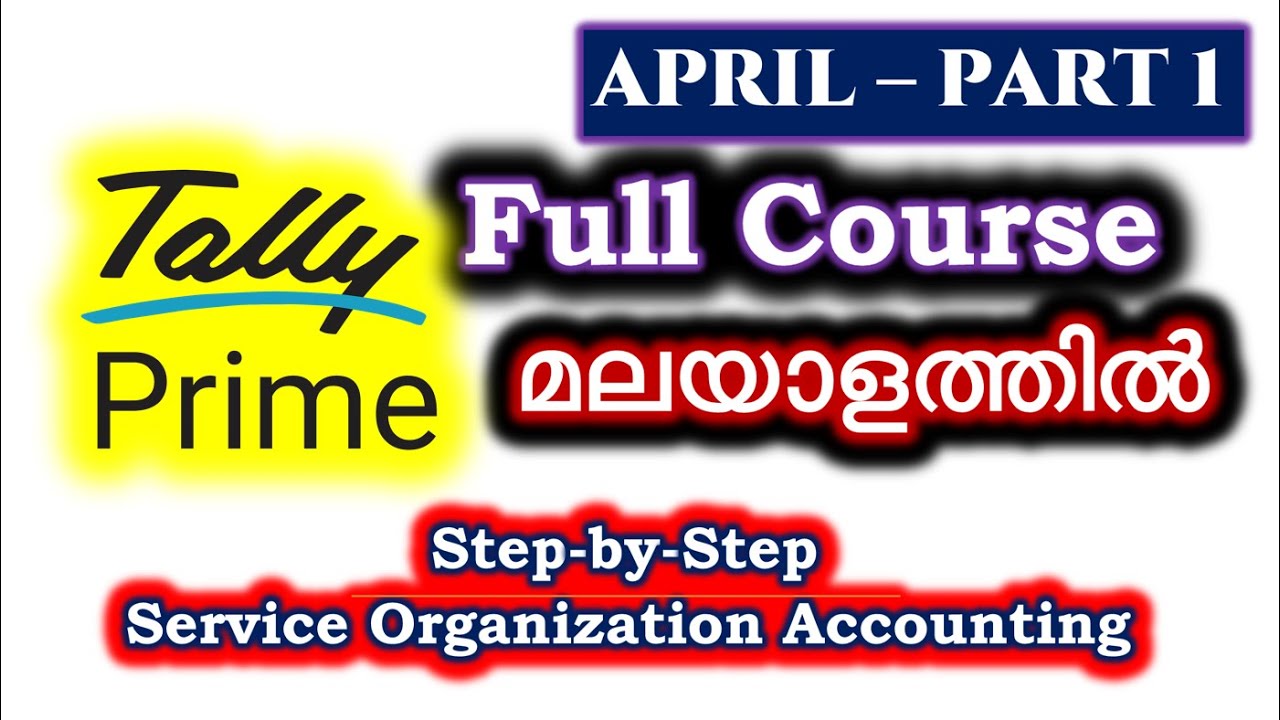 Tally Prime Full Course | Service Organization Accounting | Malayalam ...