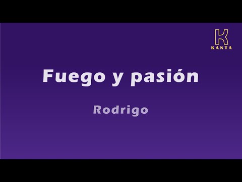 Fuego y pasión Rodrigo - YouTube