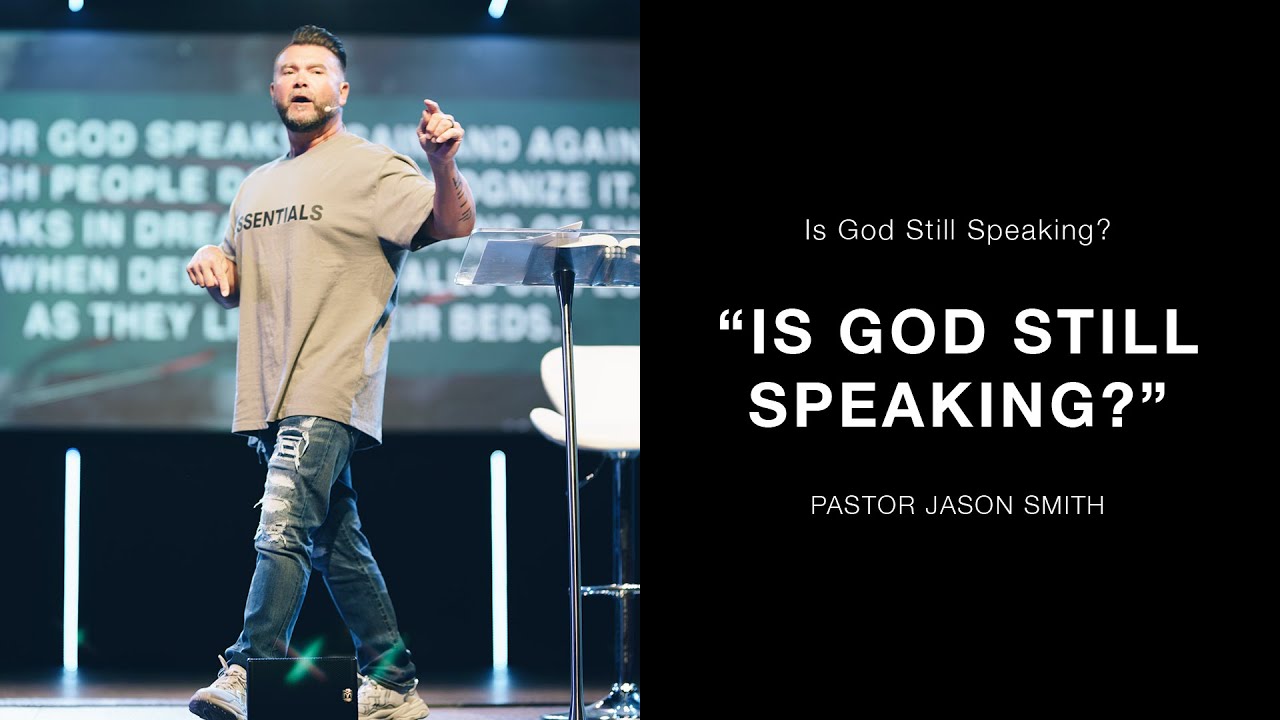 IS GOD STILL SPEAKING? | PASTOR JASON SMITH - YouTube