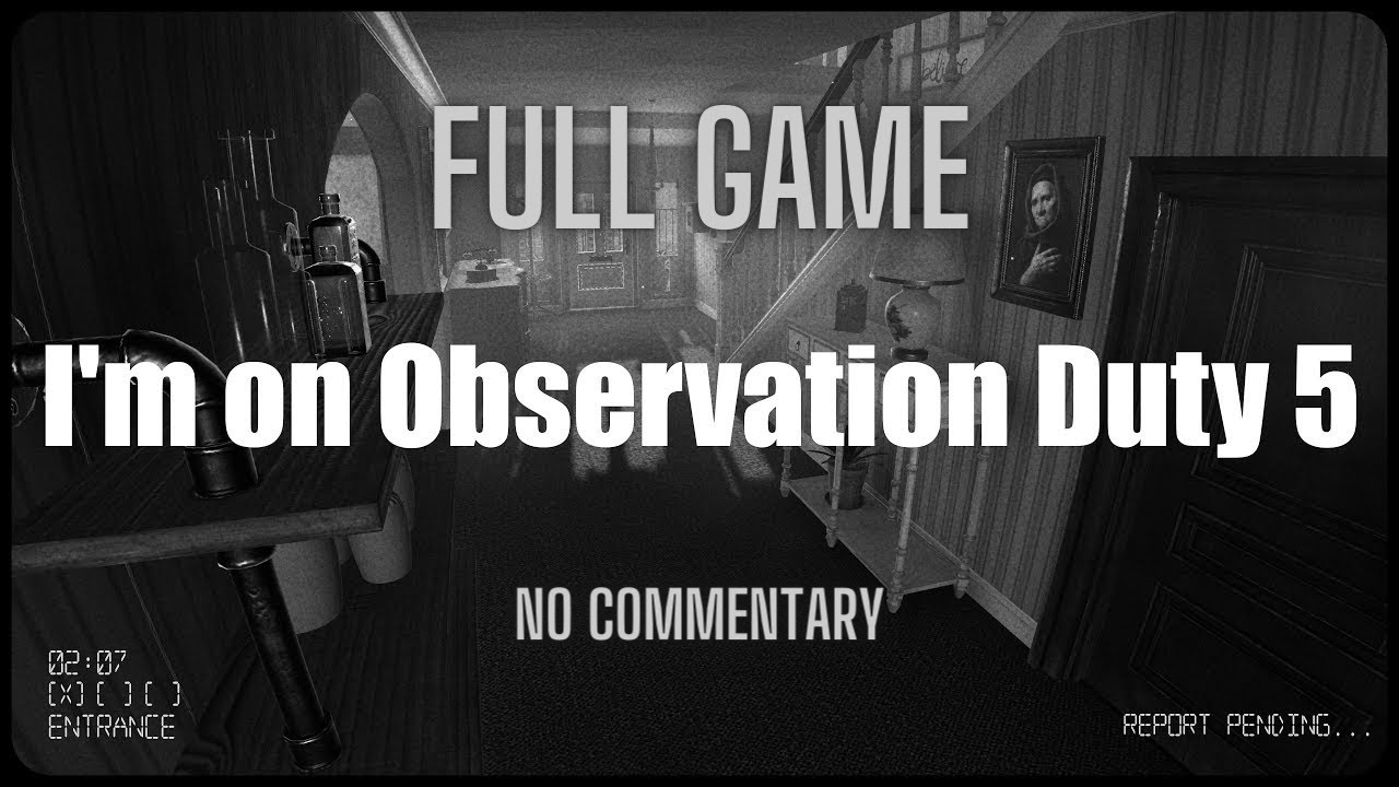 I'm on Observation Duty 5 | Full Game | Walkthrough | No Commentary ...