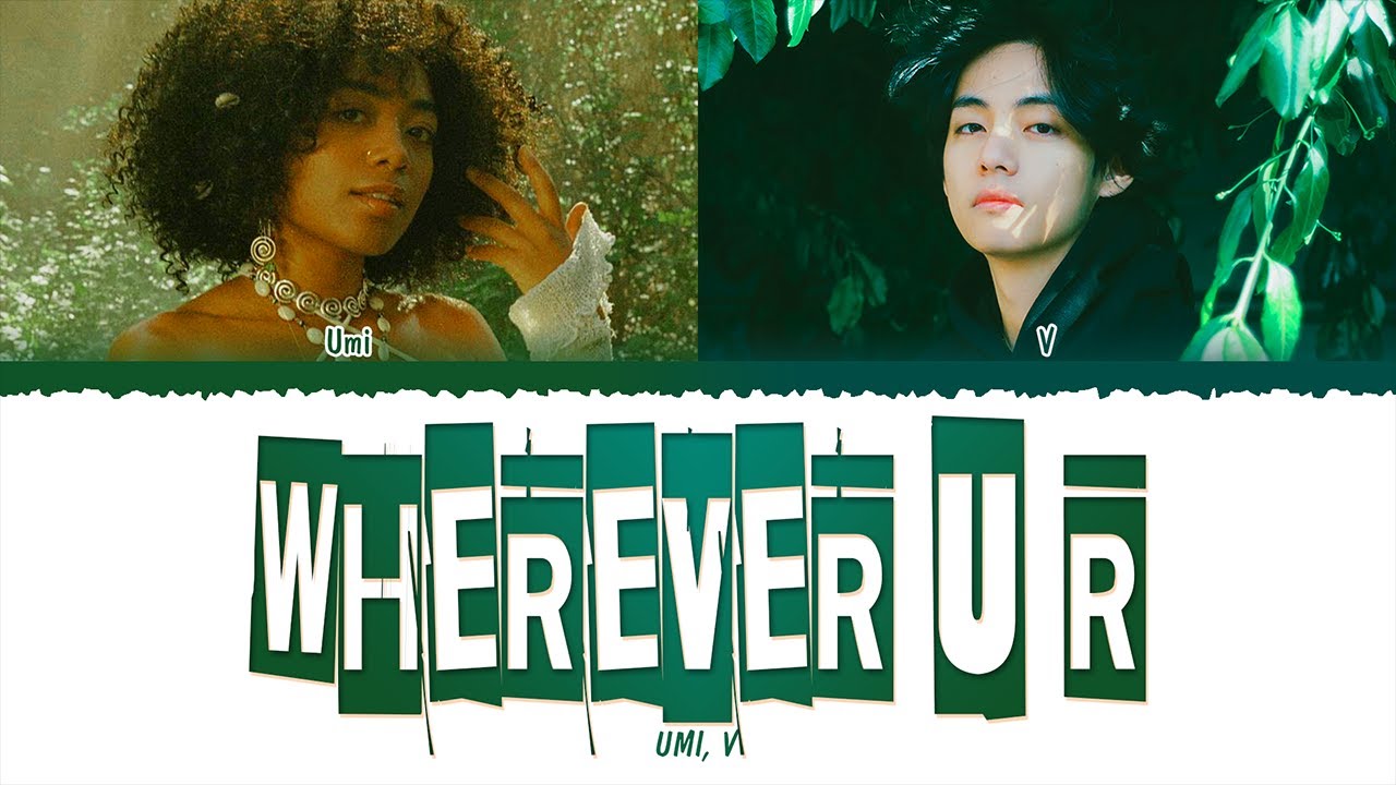 UMI, V - wherever u r (1 HOUR LOOP) Lyrics | 1시간 가사 - YouTube