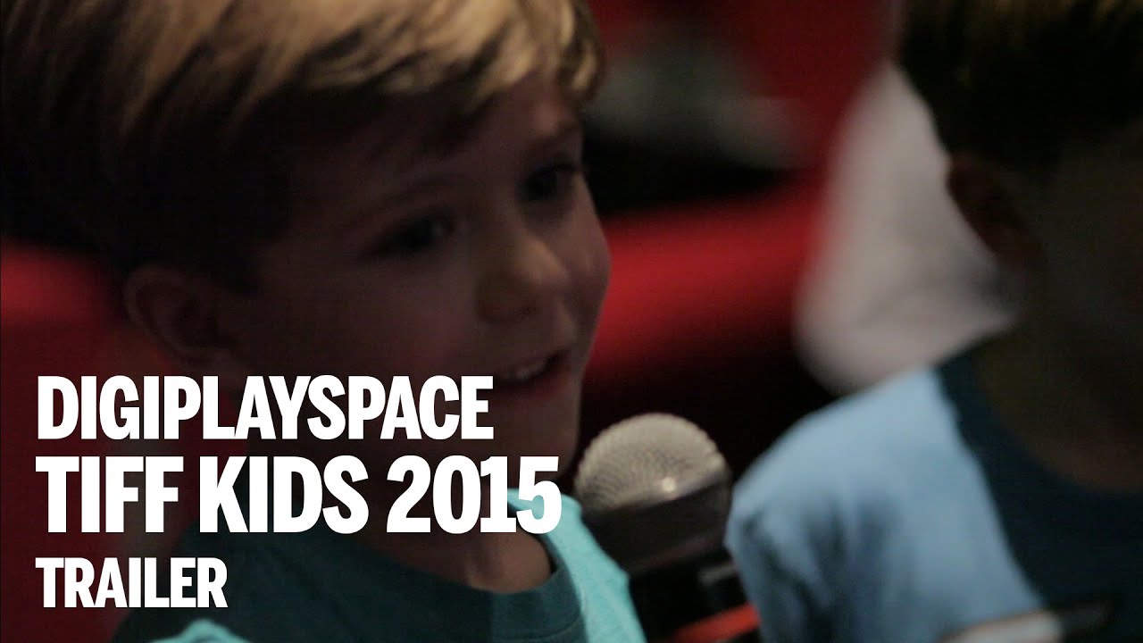 DIGIPLAYSPACE / TIFF KIDS Trailer | TIFF Kids 2015 - YouTube