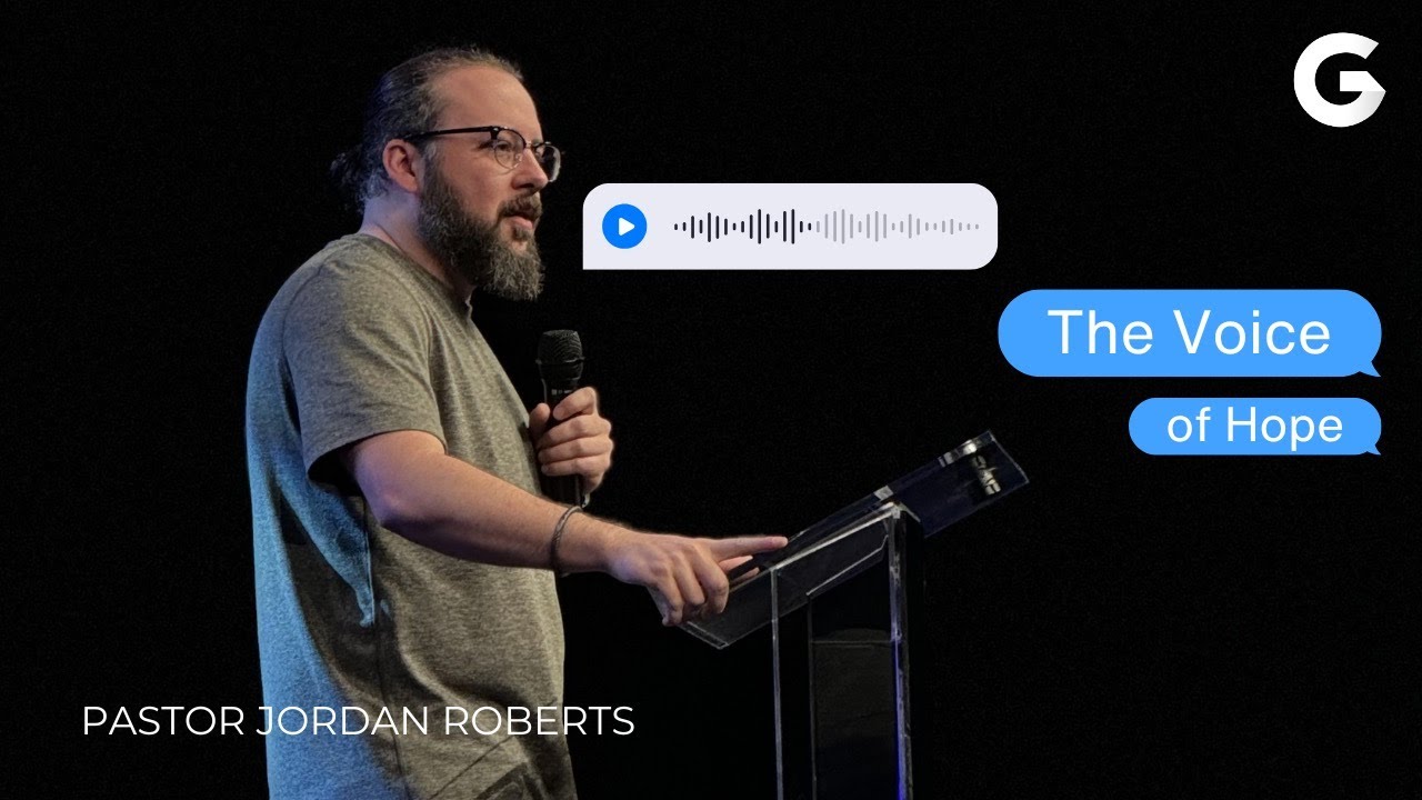 The Voice of Hope | Pastor Jordan Roberts | The Gate Church - YouTube