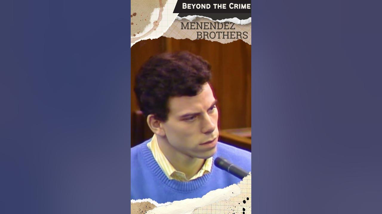 The Menendez Brothers: Psychological Breakdown - Victims or Cold ...