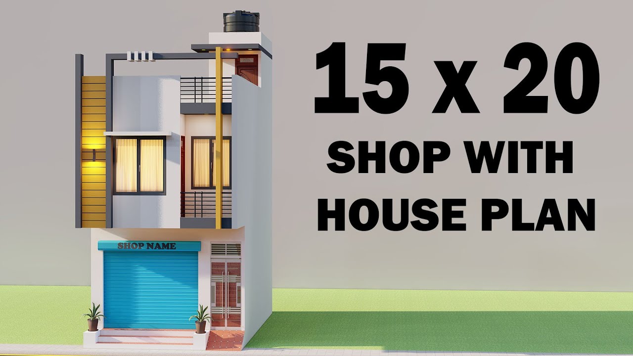 निचे दुकान ऊपर मकान का नक्शा ,3D 15x20 Shop With House Design,Small ...
