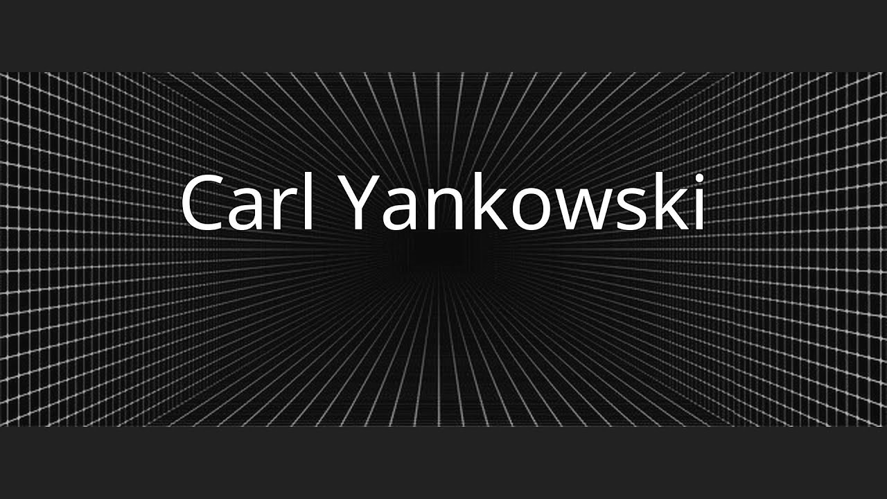 Carl Yankowski - YouTube