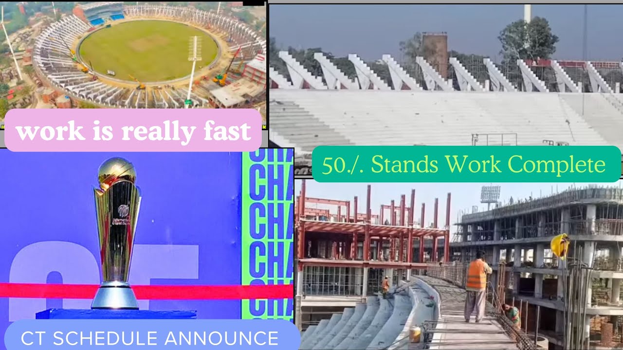 Gaddafi Stadium Latest Update | Stands Work So Fast | Champion Trophy ...