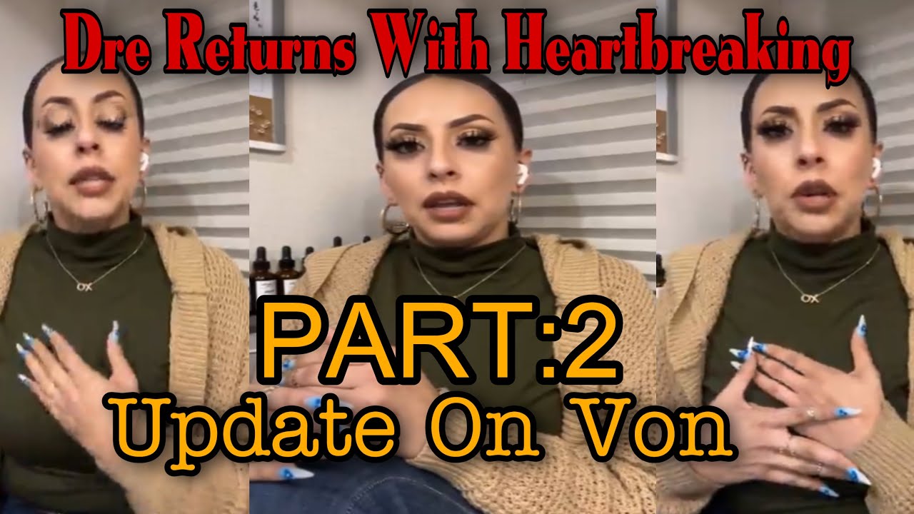Dre McCray RETURNS To Social Media Gives Heartbreaking Update On Von ...