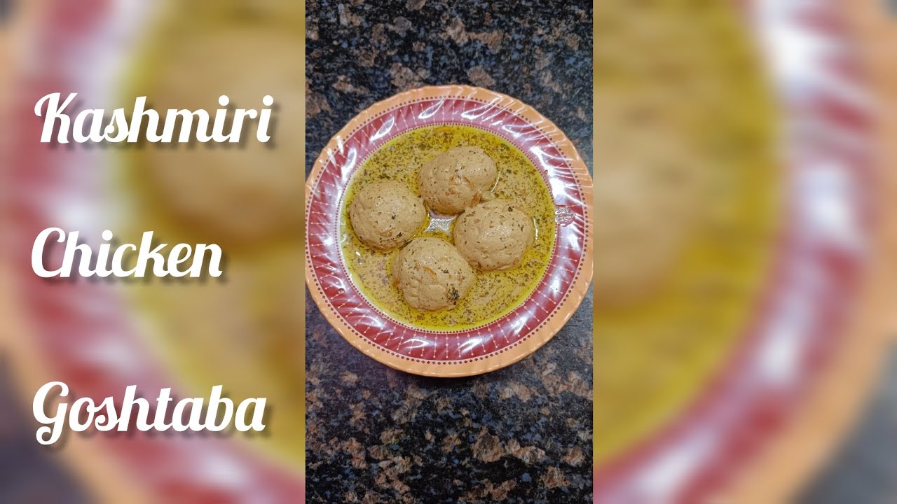 KASHMIRI CHICKEN GOSHTABA / AUTHENTIC GOSHTABA RECIPE / KASHMIRI ...