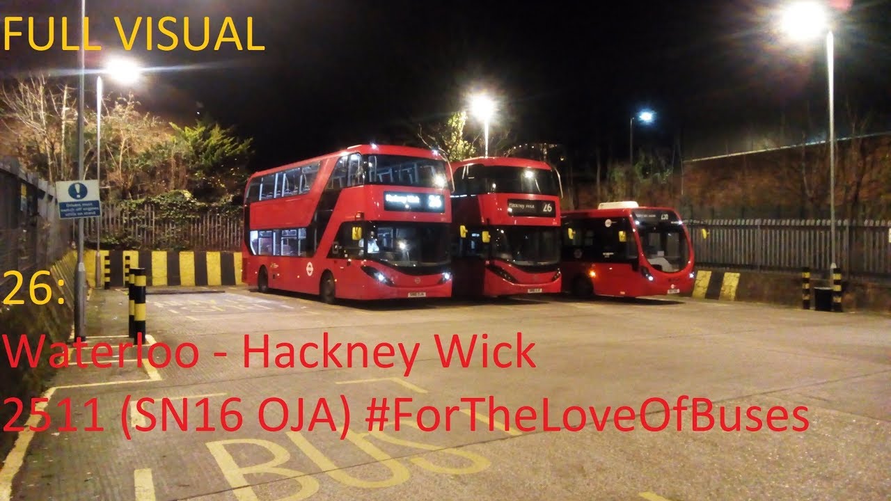 FULL ROUTE VISUAL | London Bus Route 26: Waterloo - Hackney Wick | 2511 ...