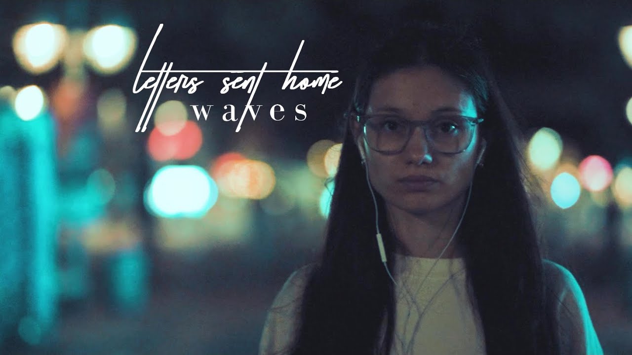 Letters Sent Home - Waves - YouTube