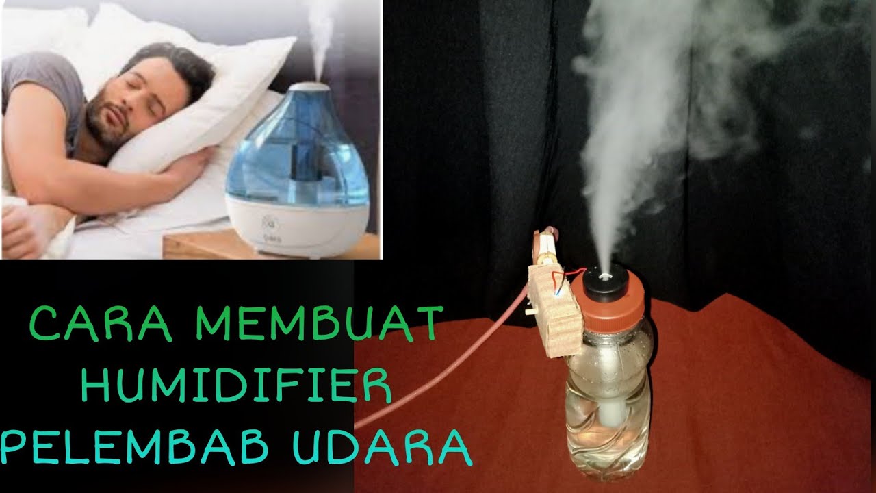CARA MEMBUAT HUMIDIFIER/PELEMBAB UDARA/ how to make a simple humidifier ...