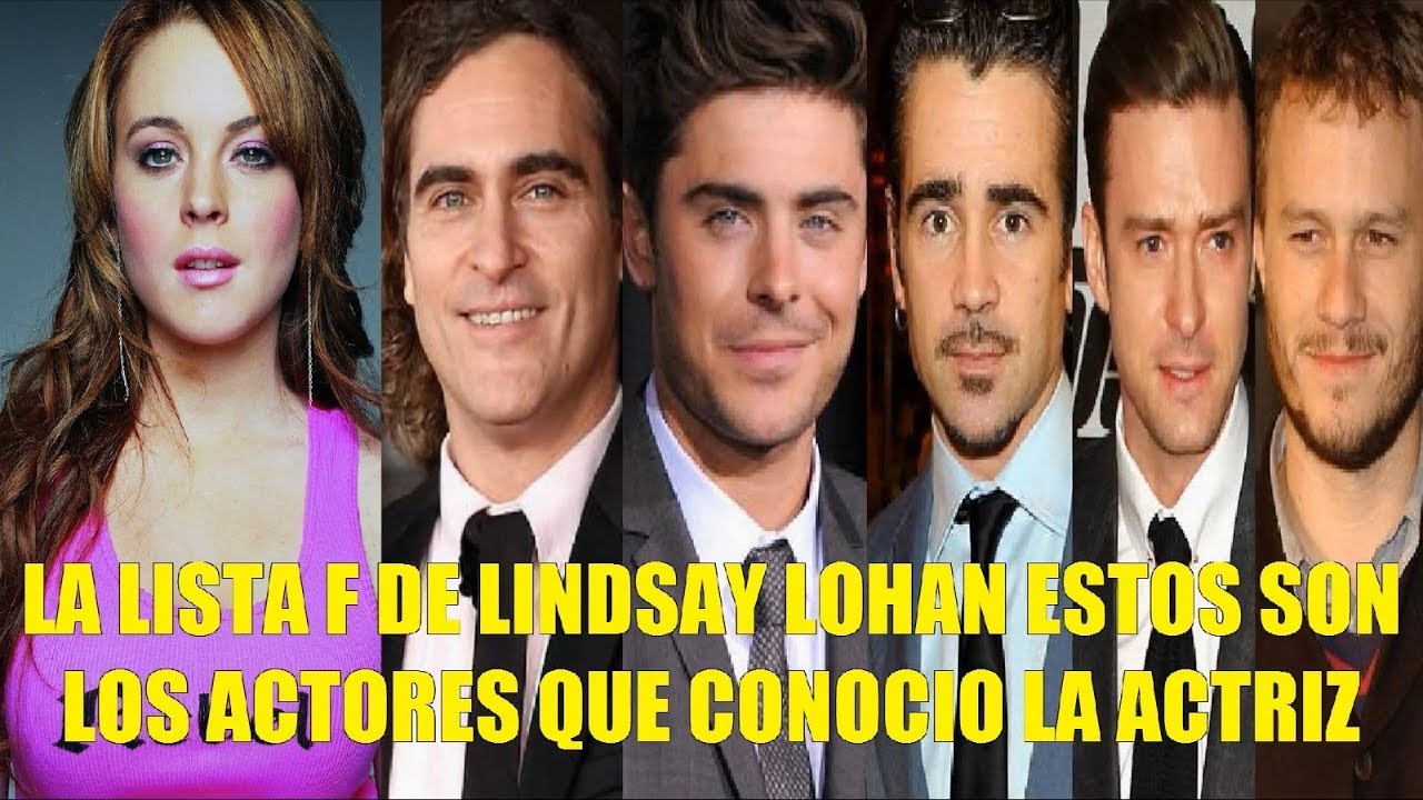 LA LISTA F DE LINDSAY LOHAN ESTOS SON LOS ACTORES QUE LA ACTRIZ CONOCIO ...