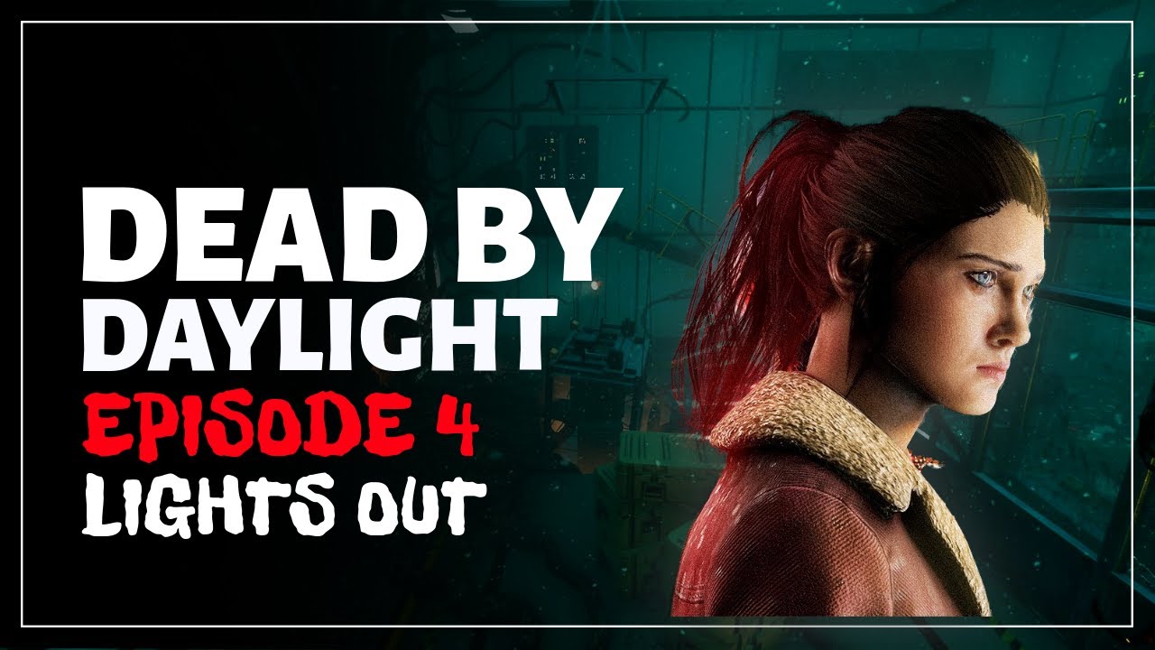 Who Turned The LIGHTS OUT? | Dead By Daylight | Episode 4 - YouTube
