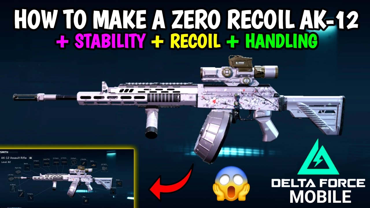 How to Make NO RECOIL AK-12 in Delta Force Mobile (Zero Recoil Build ...