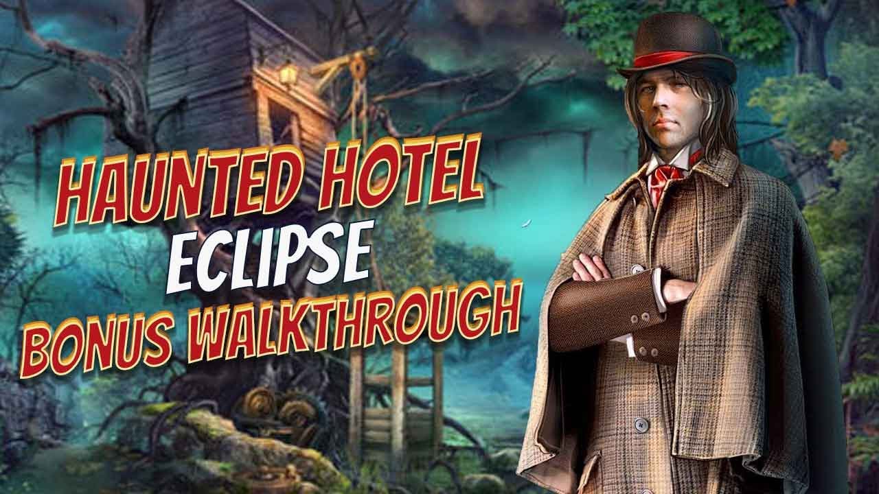Haunted Hotel 5 Eclipse Bonus Chapter Walkthrough l @GAMZILLA - YouTube