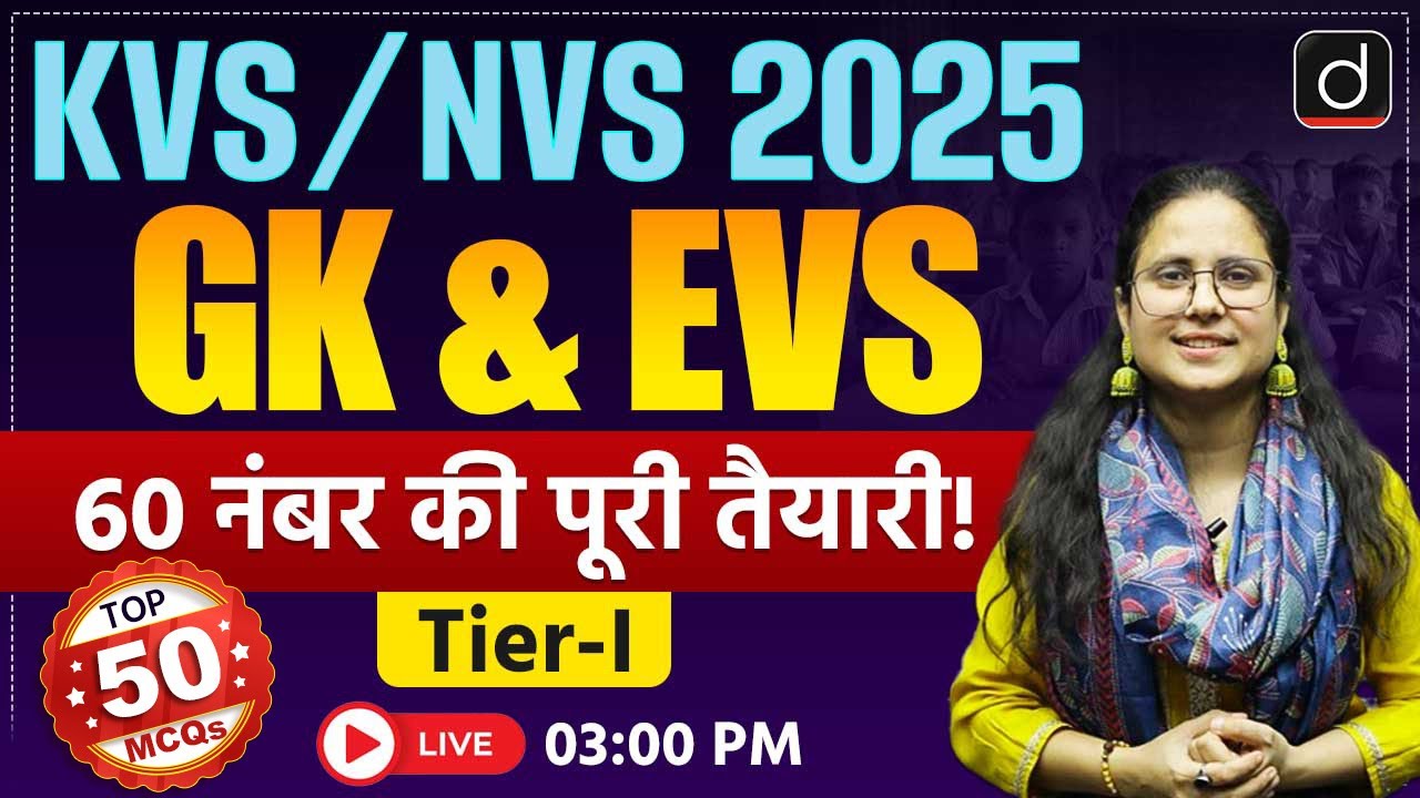 KVS/NVS Exam 2025 | Tier-I | GK & EVS | Live Class-02 | Drishti ...