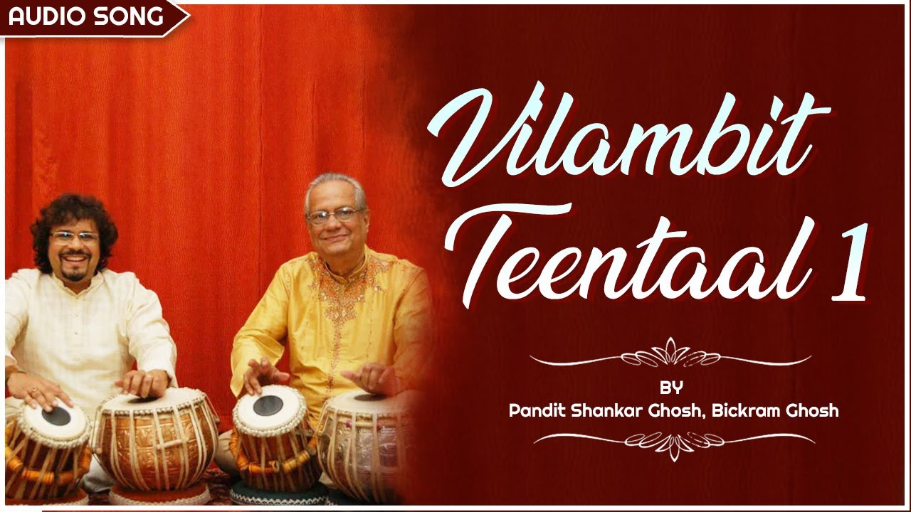 Vilambit Teentaal 1 | Pandit Shankar Ghosh, Bickram Ghosh |Parampara ...