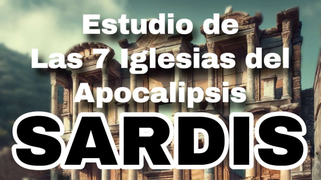Las Siete Iglesias del Apocalipsis - Iglesia de Sardis - Pastor JC ...