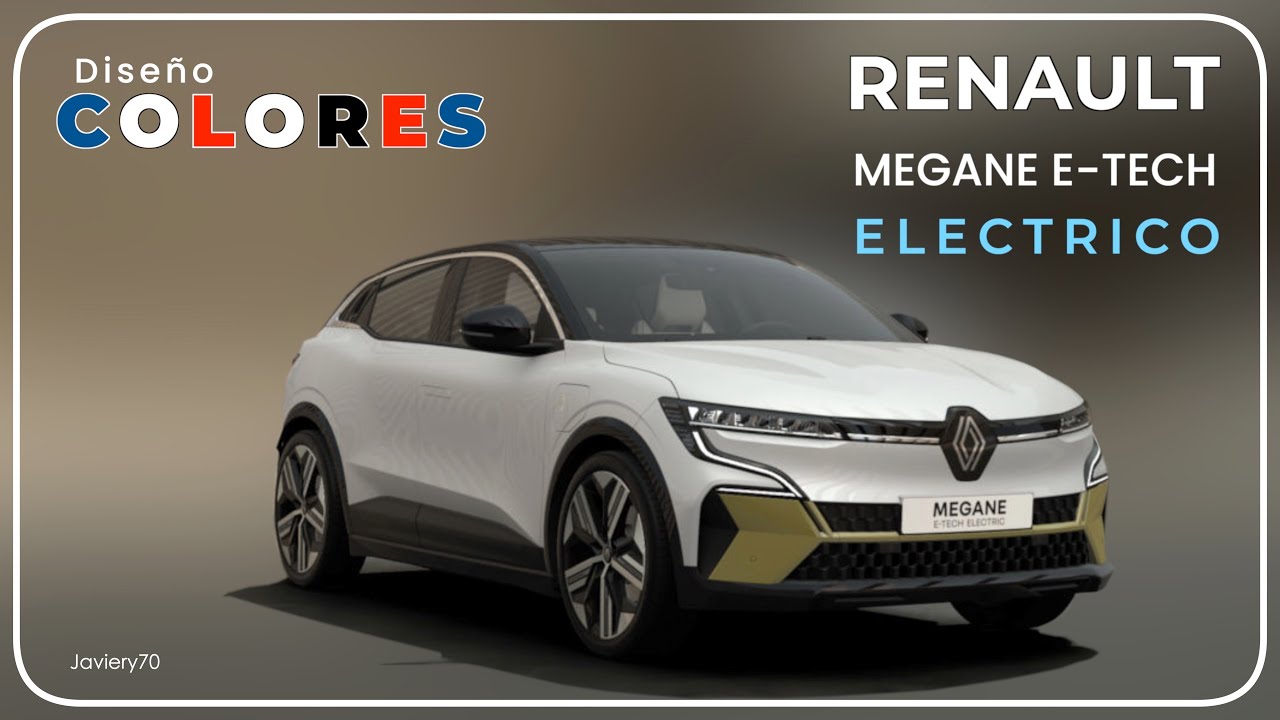 🔹 RENAULT Megane E-Tech 100 % Eléctrico | COLORES - YouTube