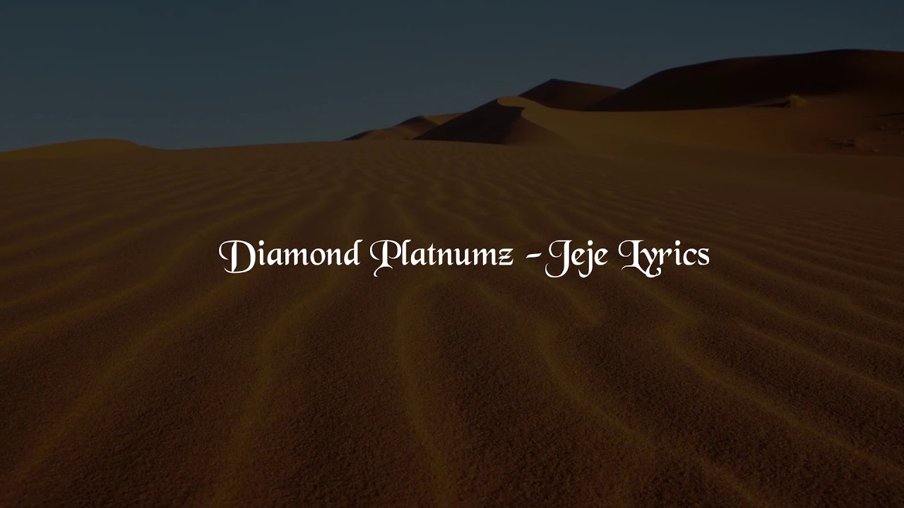 Jeje lyrics by diamond ... - YouTube