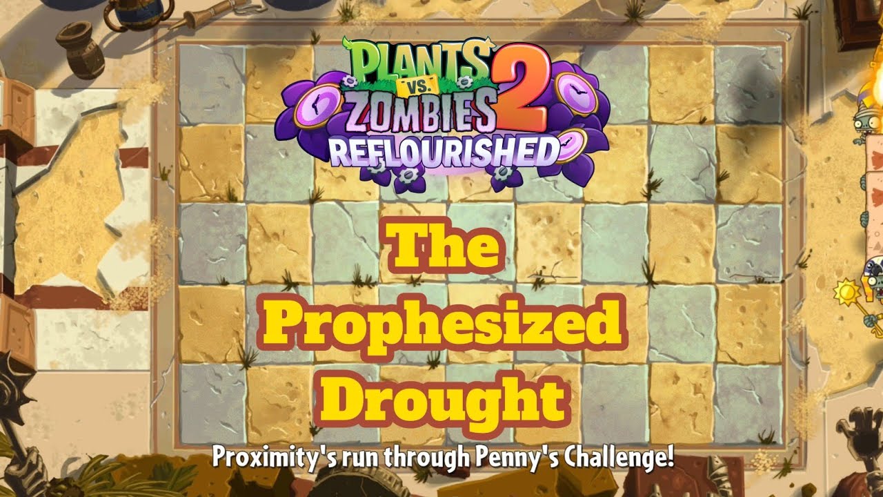 The Prophesized Drought | Plants vs. Zombies 2 | Penny's Challenge ...